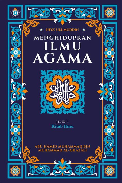 Ihya Ulumiddin Menghidupkan Ilmu Agama Saudagar Kitab