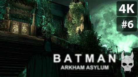ТЕПЛИЦА, У БЕТМЕНА СВОЙ ОГОРОД | BATMAN ARKHAM ASYLUM [4K] #6 - YouTube