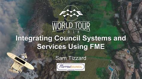 Imgeospatial Fme World Tour 2018 London Integrating Council Systems And Services Using Fme Pptx