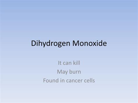 Ppt Dihydrogen Monoxide Powerpoint Presentation Free Download Id