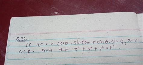 q320 if ac rcosθ⋅sinϕ rsinθ⋅sinϕ z r cosϕ prove that x2 y2 z2 r2 filo
