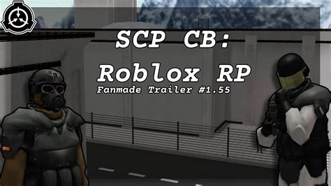 Scp Cb Roblox Trailer 1 55 Fanmade Youtube