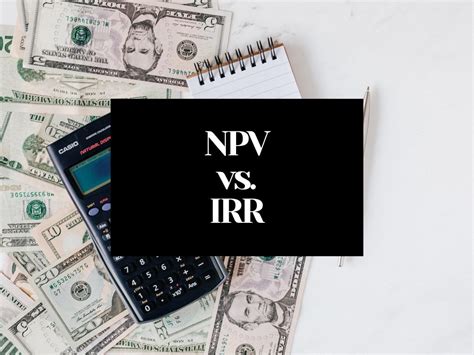 npv vs irr net present value vs internal rate of return npv calculator