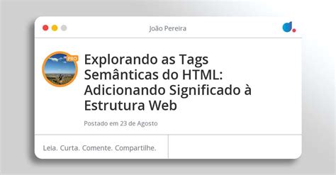 explorando as tags semânticas do html adicionando significado à