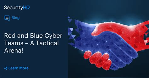 Red And Blue Cyber Teams A Tactical Arena Securityhq