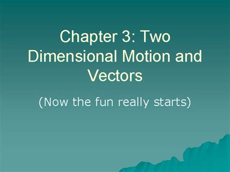 Chapter Two Dimensional Motion And Vectors Now