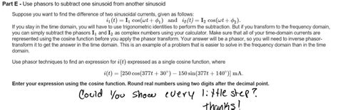 solved part e use phasors to subtract one sinusoid from