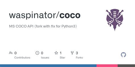 GitHub Waspinator Coco MS COCO API Fork With Fix For Python