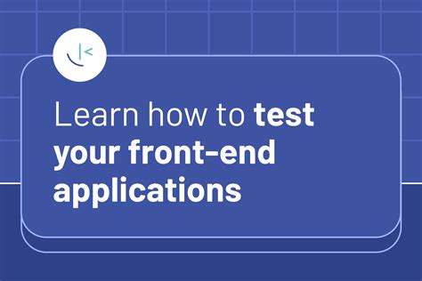 frontend mentor learn how to test your front end applications
