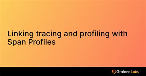 Linking Tracing And Profiling With Span Profiles Grafana Pyroscope Documentation
