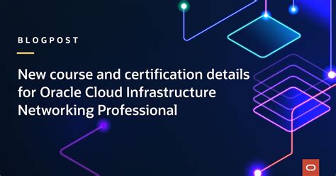 Announcing General Availability Of Oci 2024 Networking Professional