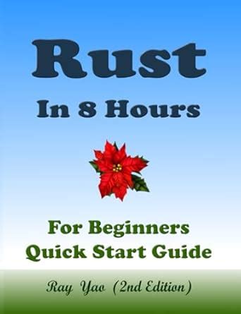 RUST Programming In Hours For Beginners Learn Coding Fast Rust Crash Coursh Textbook ISBN