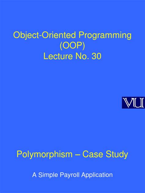 Object Oriented Programming Oop Cs304 Power Point Slides Lecture 30