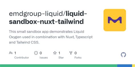 GitHub Emdgroup Liquid Liquid Sandbox Nuxt Tailwind This Small Sandbox App Demonstrates
