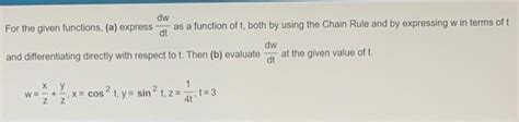 solved for the given functions a express dtdw as a