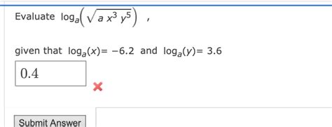 Solved Loga Ax3y5 Loga X 6 2 And Loga Y 3 6 Chegg Com