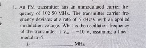 Solved An Fm Transmitter Has An Unmodulated Carrier
