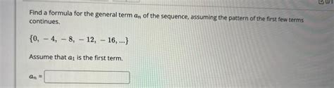 solved find a formula for the general term an of the