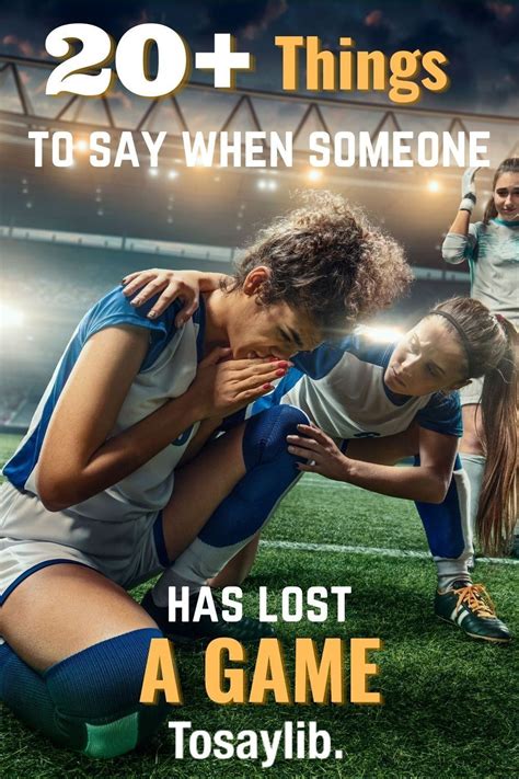20 Things To Say When Someone Has Lost A Game Artofit