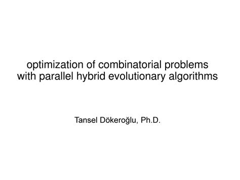 Optimization Of Combinatorial Problems With Parallel Hybrid