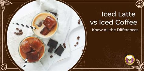 Iced Latte Vs Iced Coffee What S The Difference