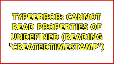 Typeerror Cannot Read Properties Of Undefined Reading