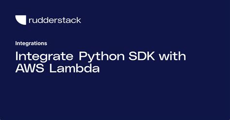 Integrate Python Sdk With Aws Lambda