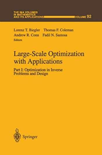 Large Scale Optimization With Applications Part I 9780387982861