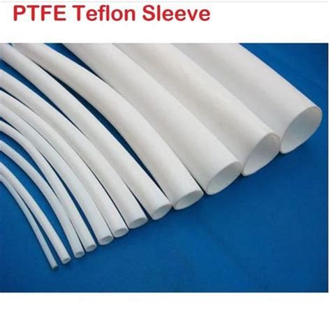 Teflon Sleeves Ptfe Teflon Sleeve Manufacturer From Ahmedabad