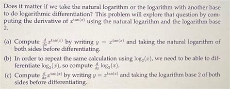 Solved Does It Matter If We Take The Natural Logarithm Or