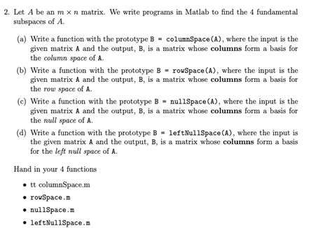 Solved 2 Let A Be An M×n Matrix We Write Programs In