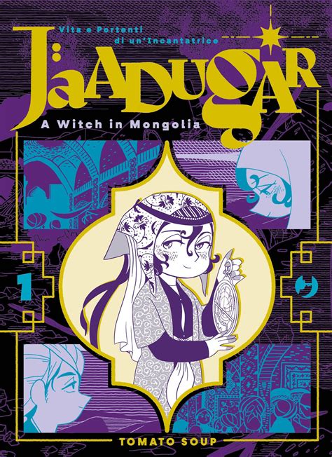 Jaadugar A Witch In Mongolia Il Manga Storico Di Tomato Soup Arriva