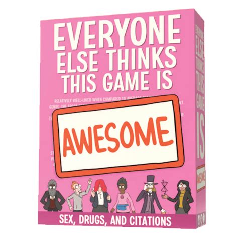 Everyone Else Thinks This Game Is Awesome Sex Drugs And Citations