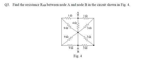 Solved Q3 Find The Resistance Rab Between Node A And Node B