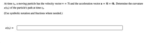 solved at time to a moving particle has the velocity vector