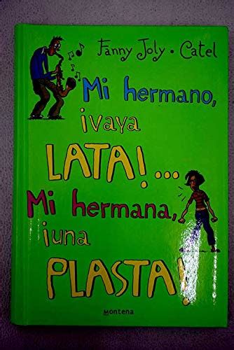 📚 Comprar « Mi Hermano Vaya Lata Mi Hermana Una Plasta My