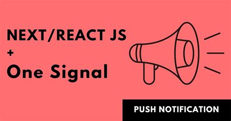 How To Add Push Notification In A Nextreact Js App