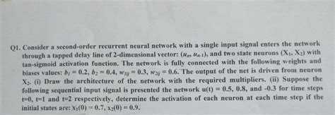 Solved Q1 Consider A Second Order Recurrent Neural Network