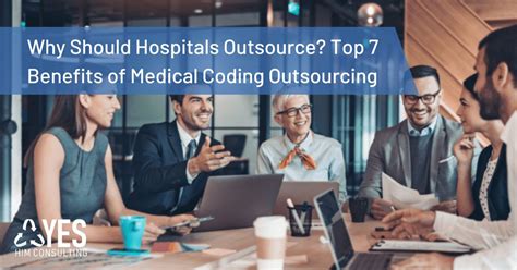 Why Outsource Top 7 Benefits Of Medical Coding Outsourcing Yes Him