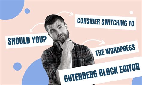 Consider Switching To The Wordpress Gutenberg Block Editor Online