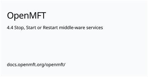 4 4 Stop Start Or Restart Middle Ware Services Openmft