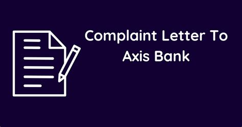 Complaint Letter To Axis Bank