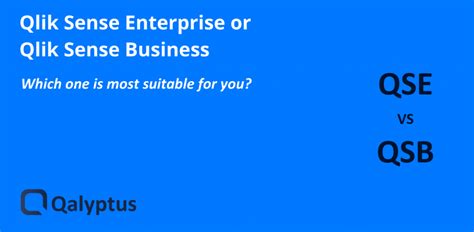 Qlik Sense Business Or Qlik Sense Enterprise Saas Qalyptus