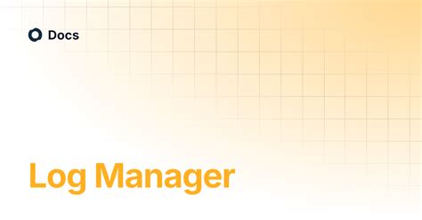 Log Manager Docs