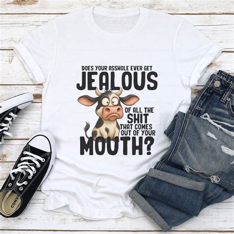 Does Your Asshole Ever Get Jealous Of All The S It That Come Inspire