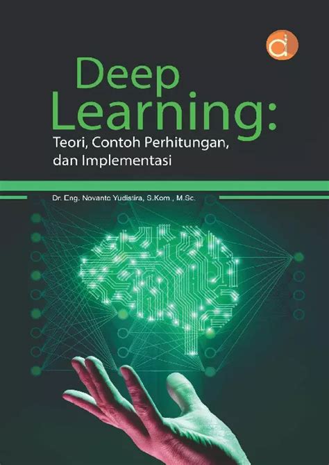 Ebook Deep Learning Teori Contoh Perhitungan Dan Implementasi Novanto Yudistira 91159
