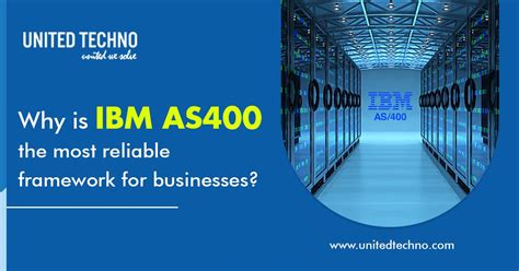 Why Is Ibm As400 The Most Reliable Framework For Businesses
