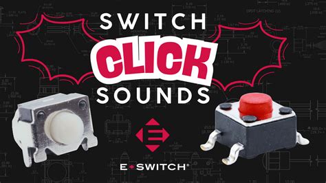 Switch Click Sound How Its Generated And Controlled E Switch
