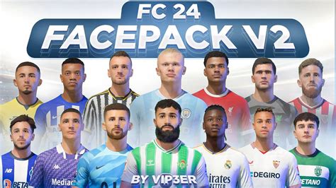 Fc 24 Facepack V2 By Vip3er For Fifa 22 Tutorial Tu17 Youtube