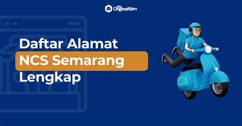 Daftar Alamat Ncs Semarang Lengkap Kontak Hingga Lokasi Plugin Ongkos Kirim
